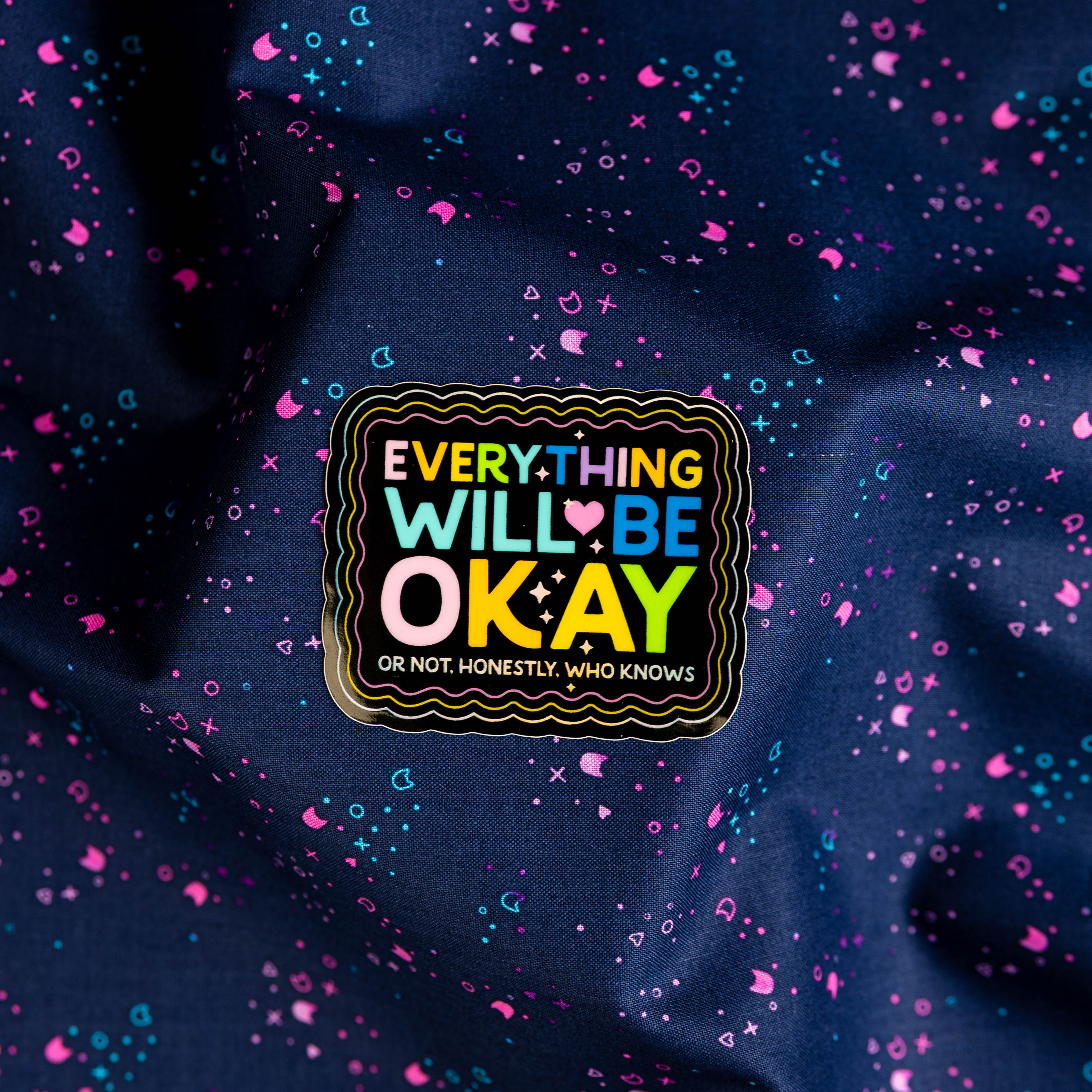 Everything Will Be Okay (or not) Holographic Sticker! by TheHissinKitt ...